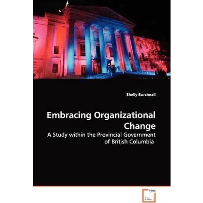 按需印刷不退不换Embracing Organizational Change[9783639137316]