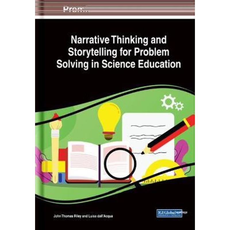 按需印刷不退不换Narrative Thinking and Storytelling for Problem Solving in Science Education[9781522584018]