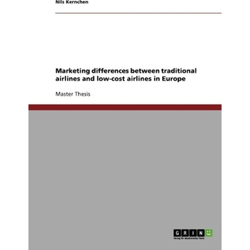 按需印刷Marketing differences between traditional airlines and low-cost airlines in Europe[9783638726849]