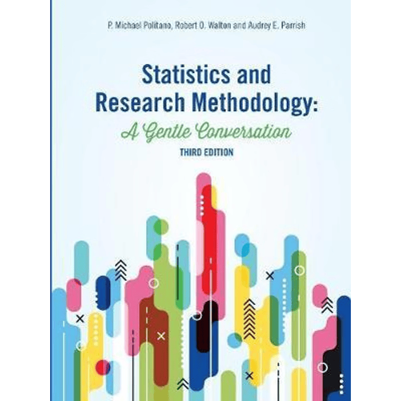 按需印刷不退不换Statistics and Research Methodology:A Gentle Conversation[9780692166598]