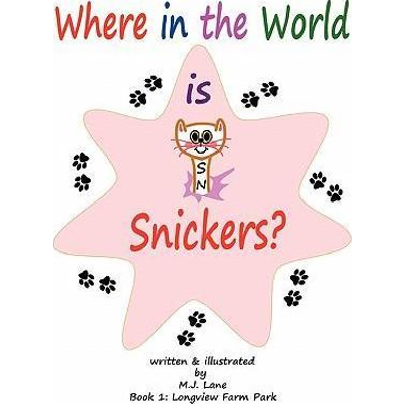 按需印刷不退不换Where in the World is Snickers?[9780557818433]