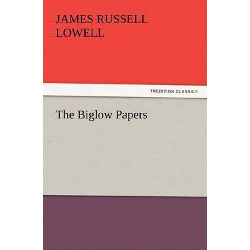 按需印刷不退不换The Biglow Papers[9783847239918]