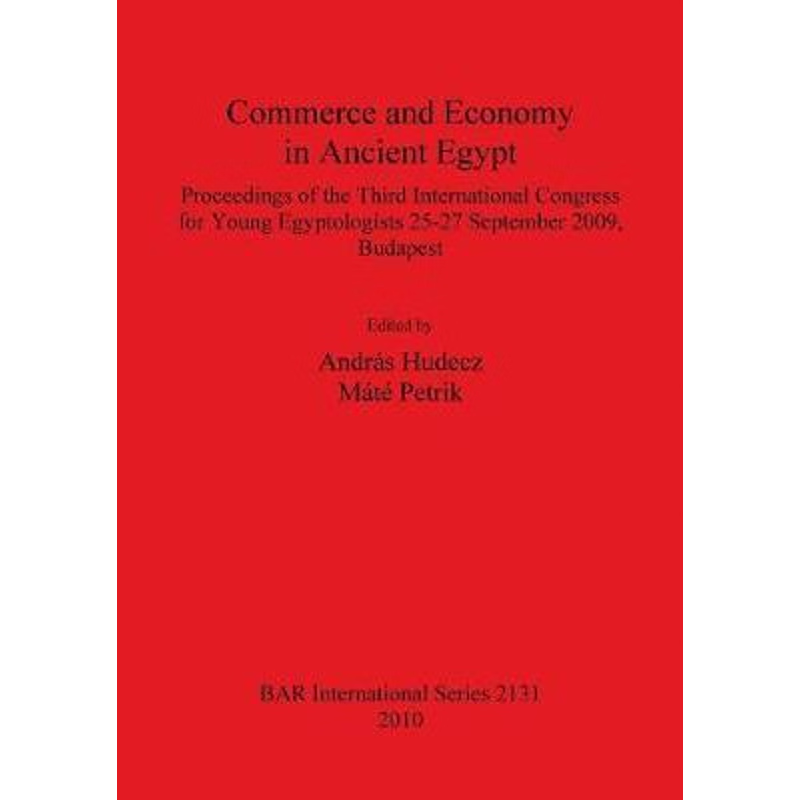 按需印刷Commerce and Economy in Ancient Egypt[9781407306728]