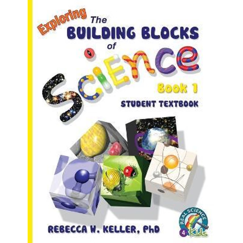 按需印刷Exploring the Building Blocks of Science Book 1 Student Textbook (softcover)[9781936114306]