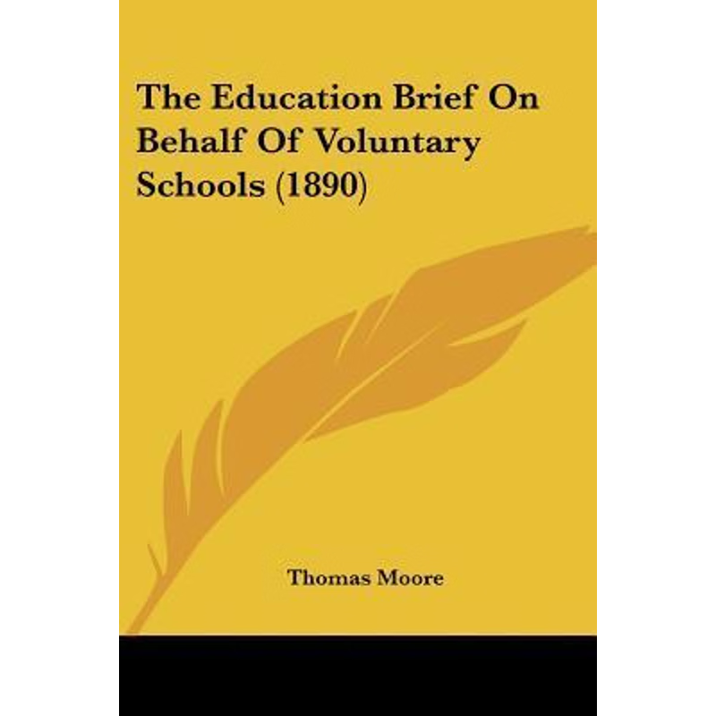 按需印刷不退不换The Education Brief On Behalf Of Voluntary Schools (1890)[9781120876294]