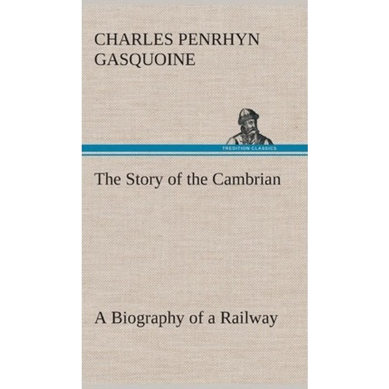 按需印刷The Story of the Cambrian A Biography of a Railway[9783849518585]