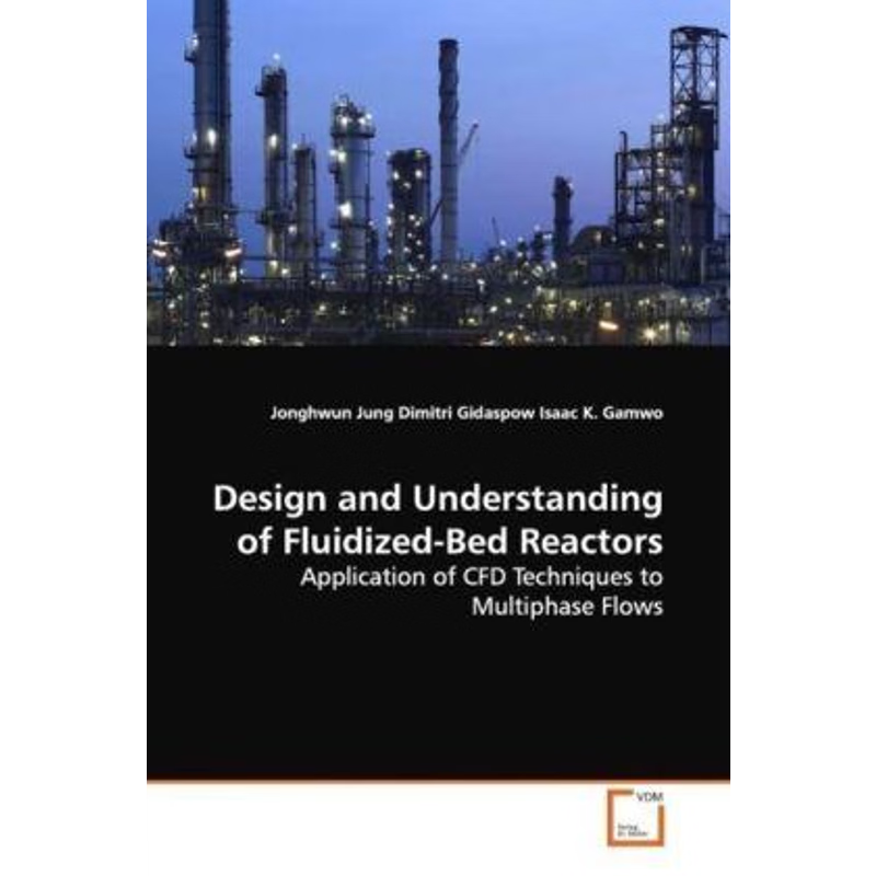 按需印刷不退不换Design and Understanding of Fluidized-Bed Reactors[9783639133677]