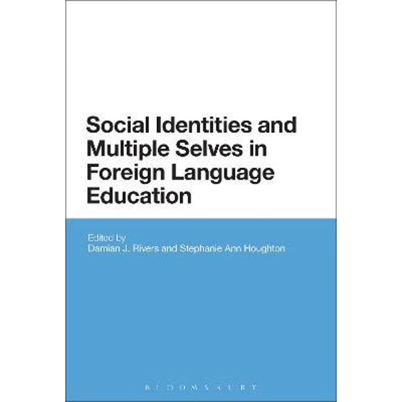 按需印刷不退不换Social Identities and Multiple Selves in Foreign Language Education[9781474218870]