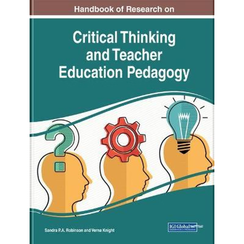 按需印刷不退不换Handbook of Research on Critical Thinking and Teacher Education Pedagogy[9781522578291]