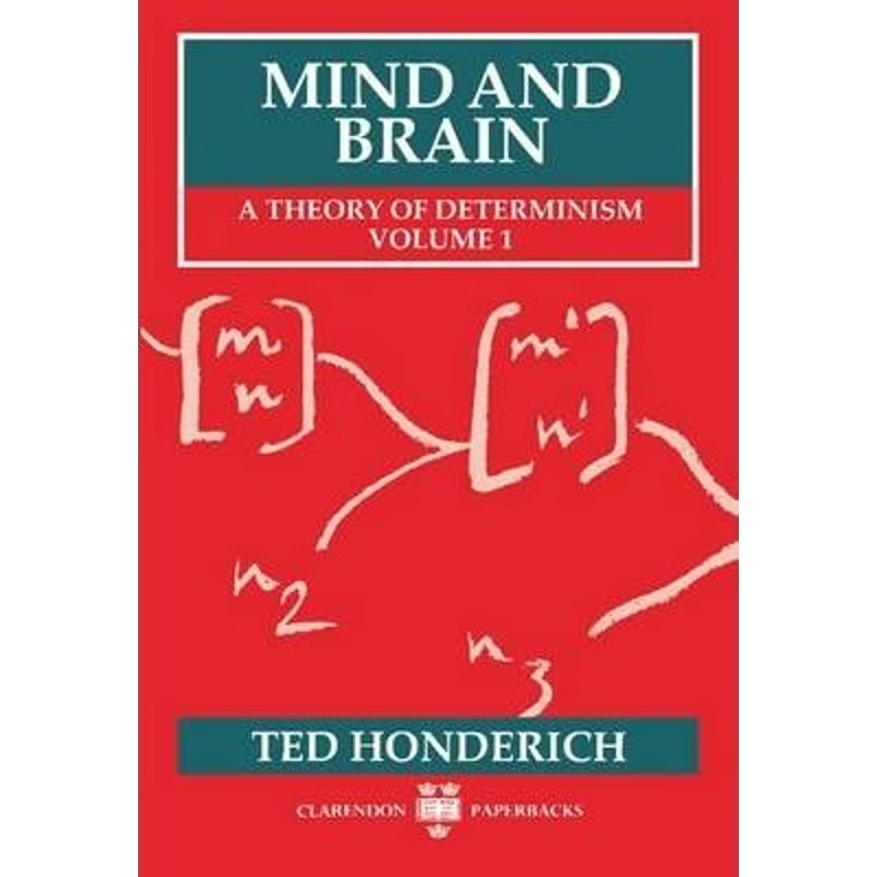 按需印刷不退不换Mind and Brain:A Theory of Determinism, Volume 1[9780198242826]