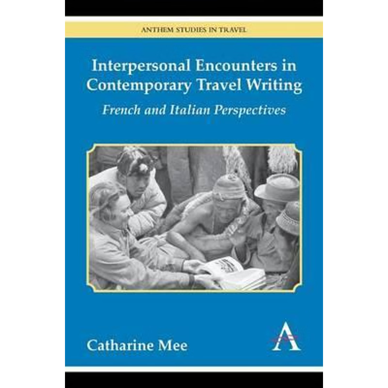 按需印刷不退不换Interpersonal Encounters in Contemporary Travel Writing[9781783084203]