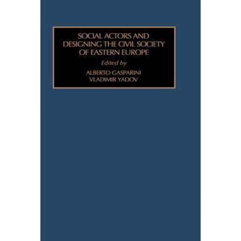 预订不退不换Social Actors and Designing the Civil Society of Eastern Europe