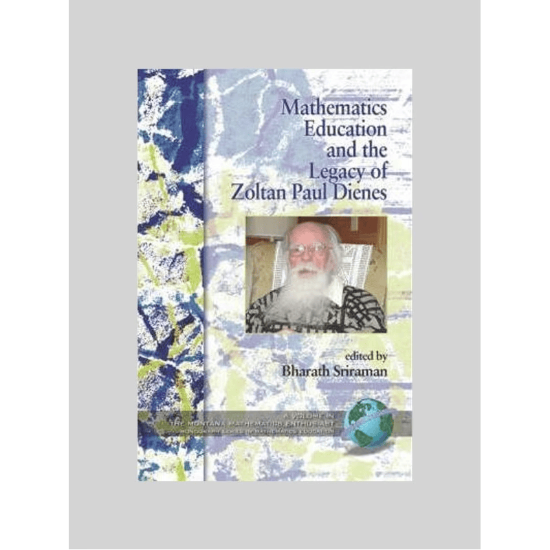 按需印刷不退不换Mathematics Education and the Legacy of Zoltan Paul Dienes (PB)[9781593118969]
