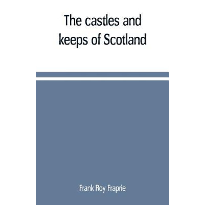 按需印刷不退不换The castles and keeps of Scotland[9789353709334]
