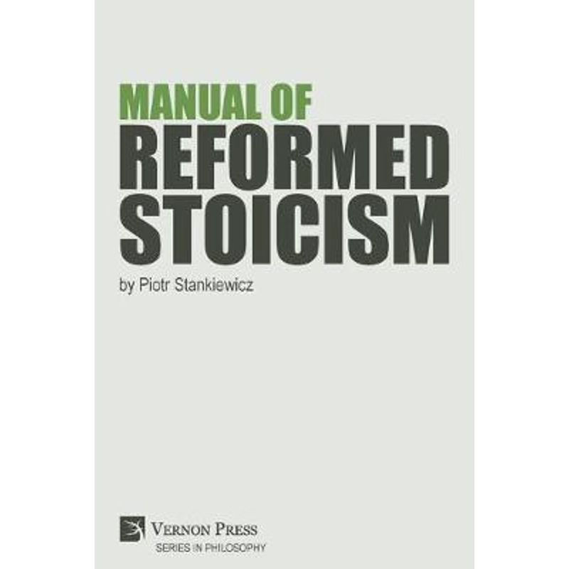 按需印刷不退不换Manual of Reformed Stoicism[9781648890321]