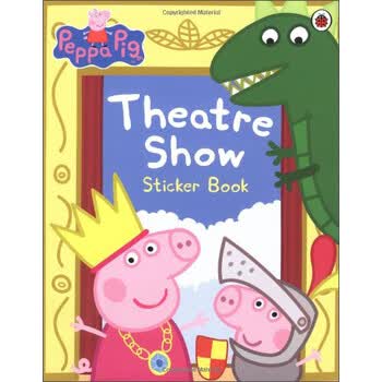 Peppa Pig: Theatre Show Sticker Book 进口故事书