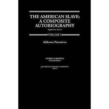 American Slave: Alabama Narratives Supp. Ser...