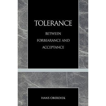 Tolerance: Between Forbearance and Acceptance