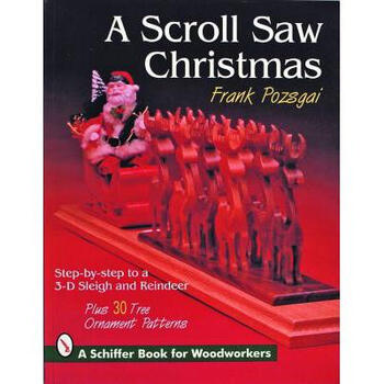 Scroll Saw Christmas: Step-by-Step To a 3-D ...