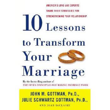 Ten Lessons to Transform Your Marriage: Amer...