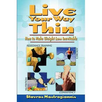 Live Your Way Thin: How to Make Weight Loss ...