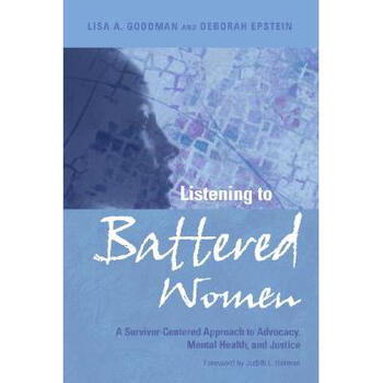 Listening to Battered Women: A Survivor-Cent...