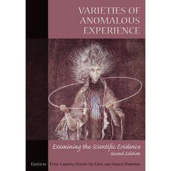 Varieties of Anomalous Experience: Examining...