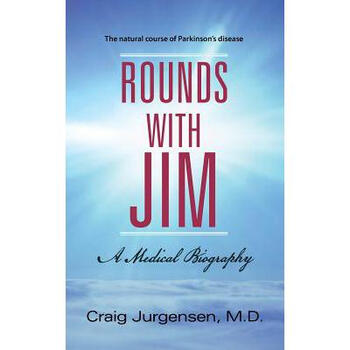Rounds with Jim: A Medical Biography