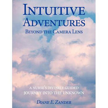 Intuitive Adventures Beyond the Camera Lens