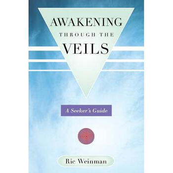 Awakening Through the Veils: A Seeker's Guide