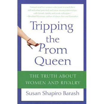Tripping the Prom Queen: The Truth about Wom...