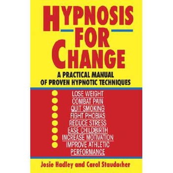 Hypnosis for Change: A Practical Manual of P...
