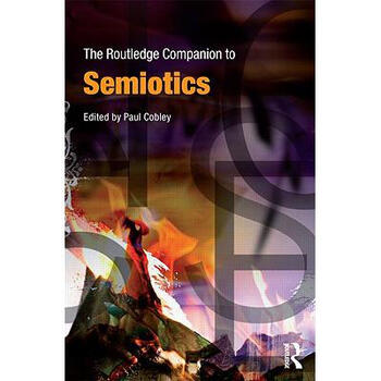 The Routledge Companion to Semiotics