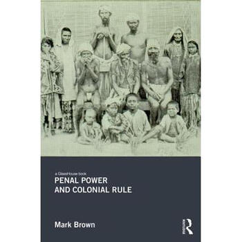 Penal Power and Colonial Rule
