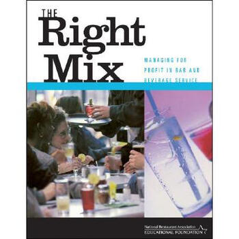 The Right Mix : Managing for Profit in Bar a...