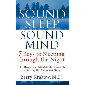 Sound Sleep, Sound Mind: 7 Keys to Sleeping ...
