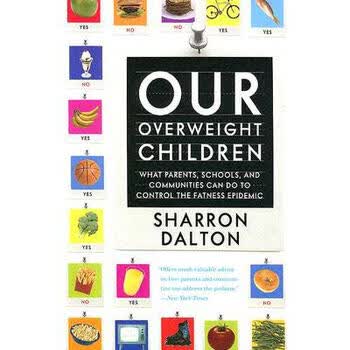 Our Overweight Children: What Parents, Schoo...
