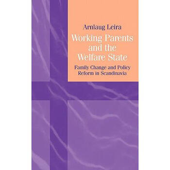 Working Parents and the Welfare State: Famil...