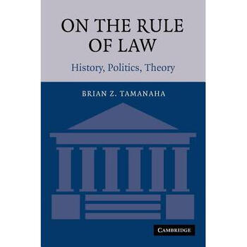 On the Rule of Law: History, Politics, Theory