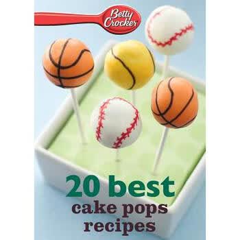 Betty Crocker 20 Best Cake Pops Recipes