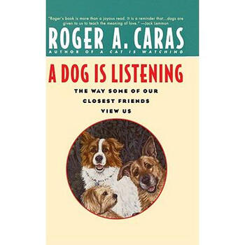 A Dog Is Listening: The Way Some of Our Clos...