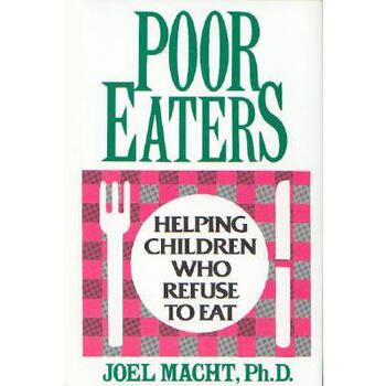 Poor Eaters: Helping Children Who Refuse to Eat