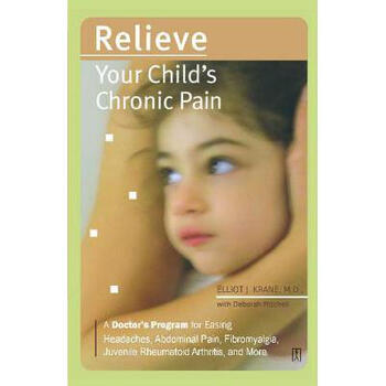 Relieve Your Child's Chronic Pain: A Doctor'...