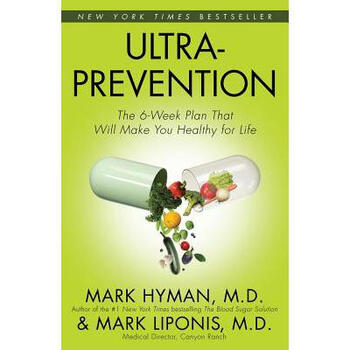 Ultraprevention: The 6-Week Plan That Will M...