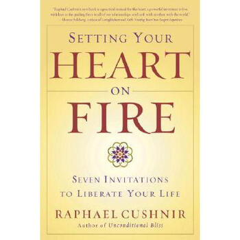 Setting Your Heart on Fire: Seven Invitation...