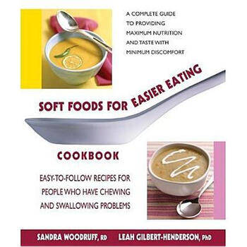 Soft Foods for Easier Eating Cookbook: Easy-...