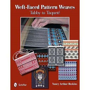 Weft-Faced Pattern Weaves: Tabby to Taquete:...