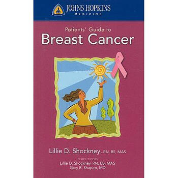 Johns Hopkins Patients' Guide To Breast Cancer