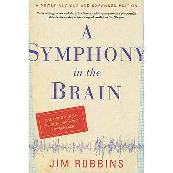 A Symphony in the Brain: The Evolution of th...