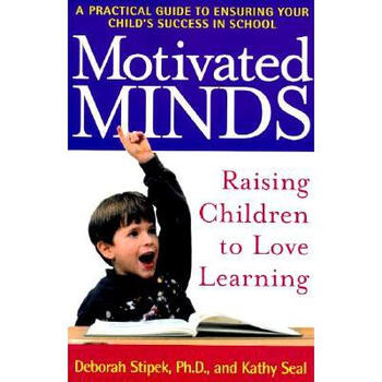 Motivated Minds: Raising Children to Love Le...